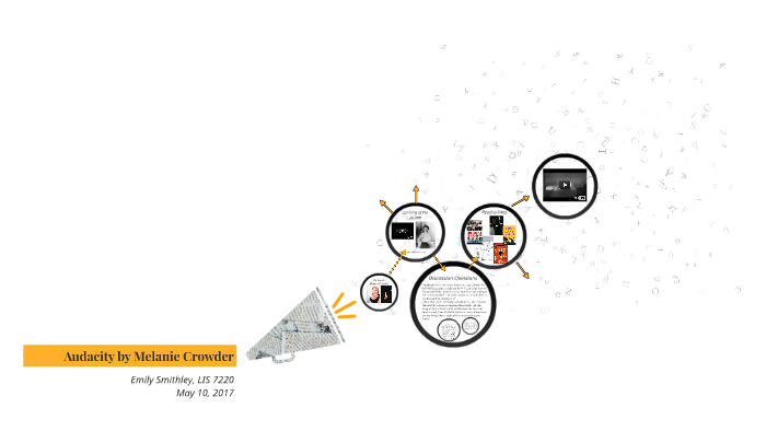 Audacity by Melanie Crowder by Emily Brom on Prezi