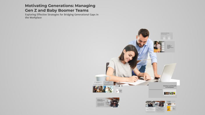 Motivating Generations: Managing Gen Z and Baby Boomer Teams by Argen ...