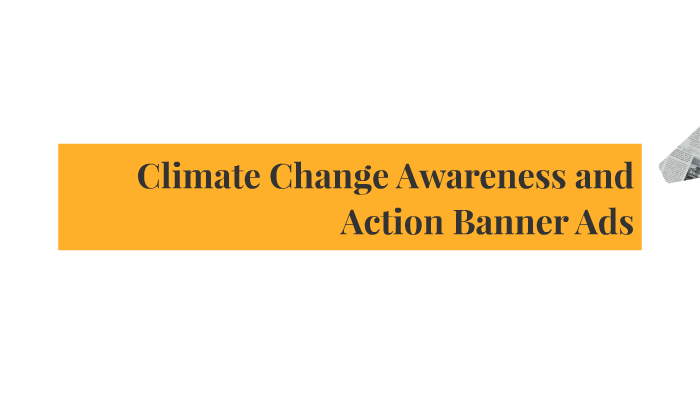 Climate Change Awareness and Action Banner Ads by on Prezi