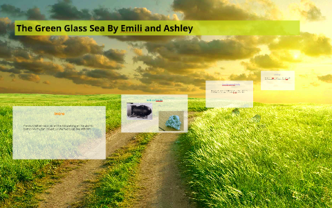 The Green Glass Sea By Emili and Ashley by Tara Tigers on Prezi