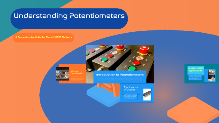 Understanding Potentiometers by Rayyan Ahmed on Prezi