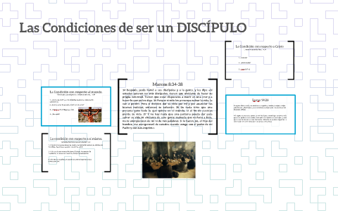 Las Condiciones de ser un DISCIPULO by Carlos Deza on Prezi