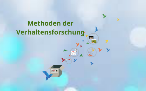 Methoden der Verhaltensforschung by Lisa Buchauer on Prezi
