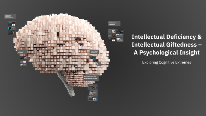 Intellectual Deficiency & Intellectual Giftedness – A Psychological ...