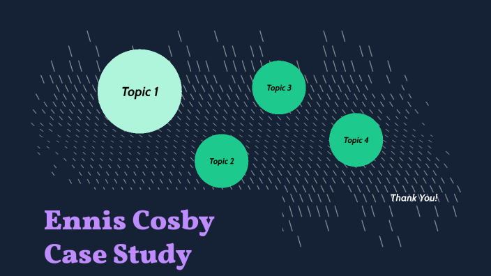 Ennis Cosby Case Study by keyri sorto on Prezi