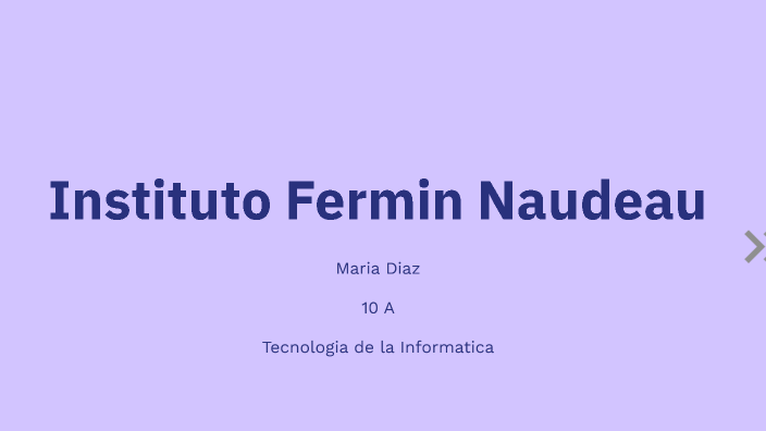 Instituto Fermin Naudeau by Maria Diaz on Prezi