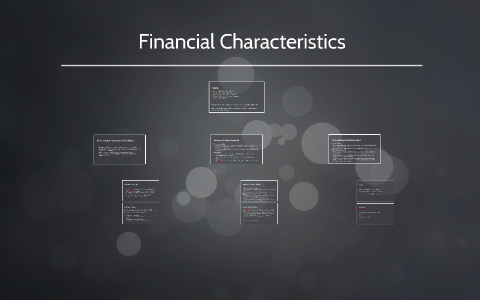 Financial Characteristics by Emma Ward on Prezi
