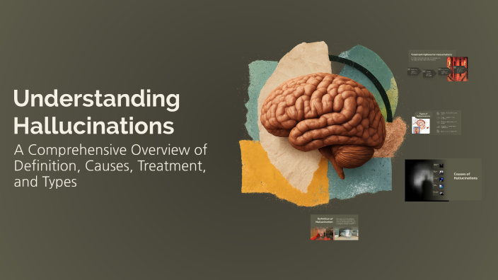 Understanding Hallucinations by Elsa Berisha on Prezi