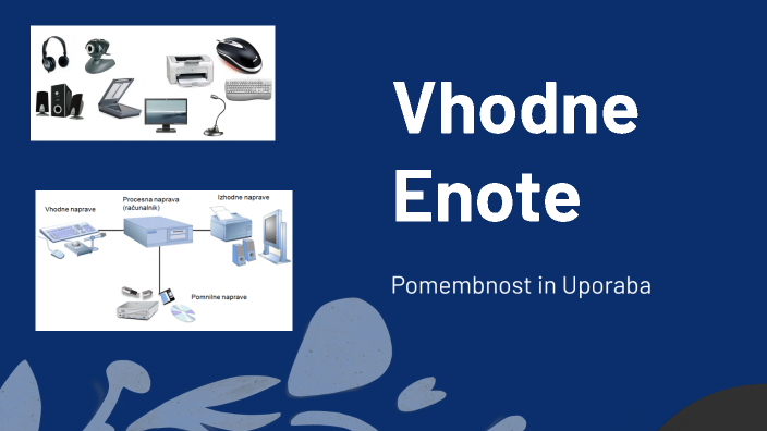 Vhodne Enote by Bojan Peranovic on Prezi