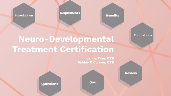 Neuro-Developmental Treatment Certification by Jenna Frye on Prezi