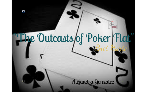The Outcasts of Poker Flats by Alejandra Gonzalez on Prezi