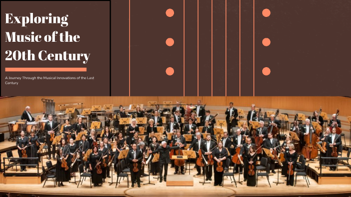 Exploring Music of the 20th Century by Gabriela Jarquin on Prezi