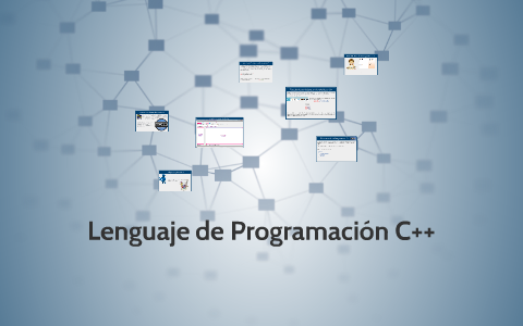 Lenguaje de Programación C++ by Edwinso Escobar on Prezi
