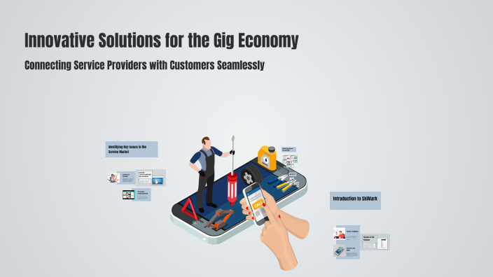 Innovative Solutions for the Gig Economy by Reel Cincity on Prezi