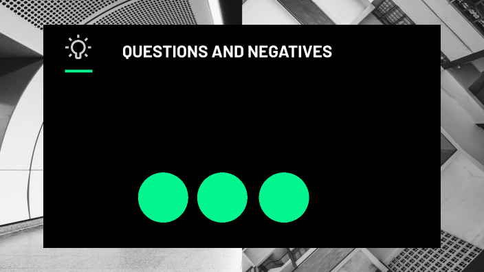 QUESTIONS AND NEGATIVES by on Prezi