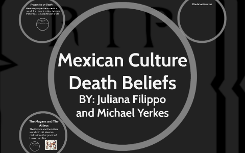 Mexican Culture Death Beliefs by Michael Yerkes on Prezi