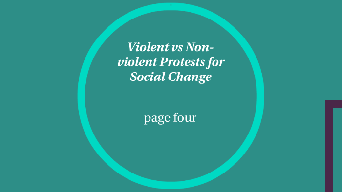 Violent vs Non-violent Protests for Soicial Change by Leslie Contopidis ...