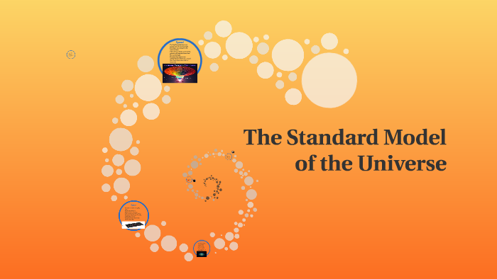 The Standard Model of the Universe by on Prezi
