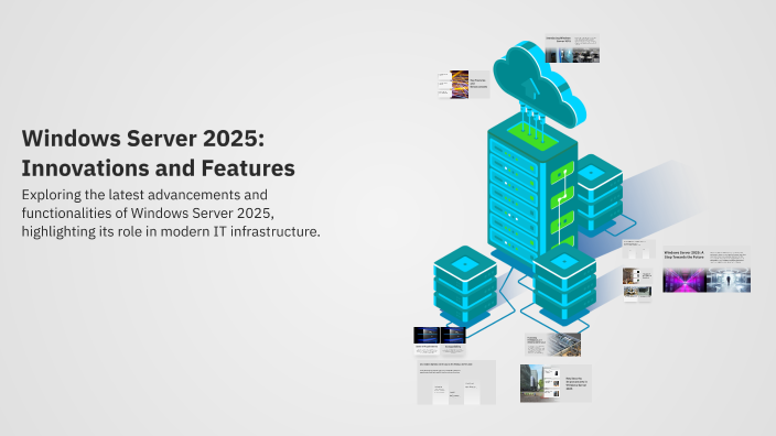 Windows Server 2025: Innovations and Features by EDGAR DIWATEN on Prezi