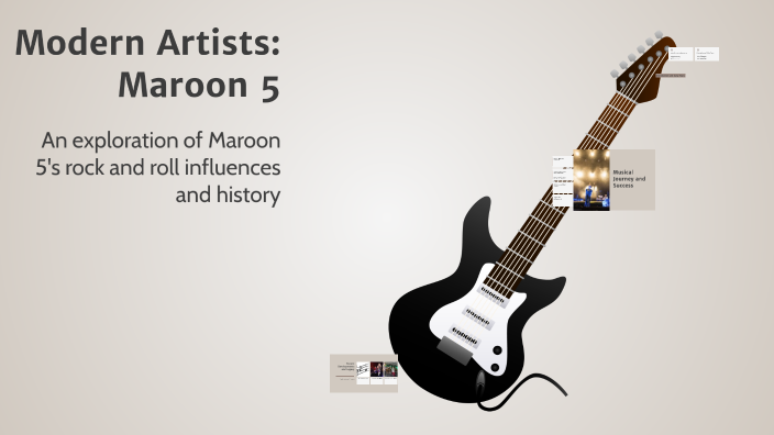 The Evolution of Maroon 5 by Monster on Prezi
