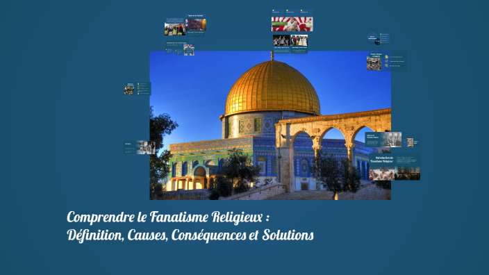Comprendre le Fanatisme Religieux : Définition, Causes, Conséquences et ...