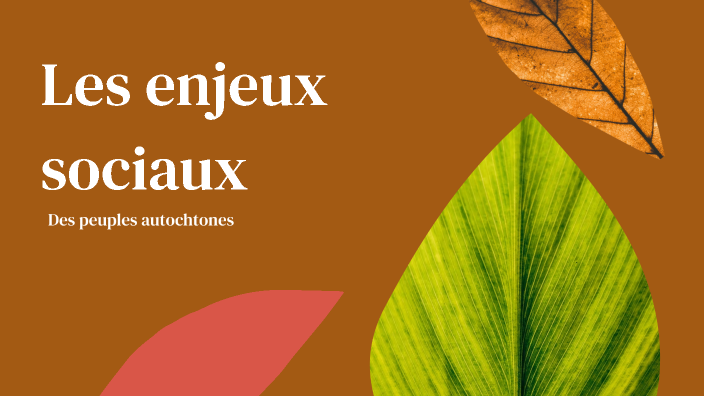 Les Autochtones Orange by Rosalie Vincent on Prezi
