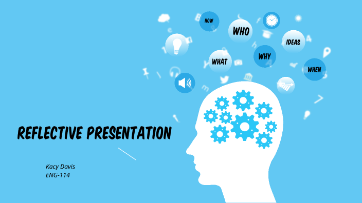 Reflective Presentation by kacyyyy davissss on Prezi