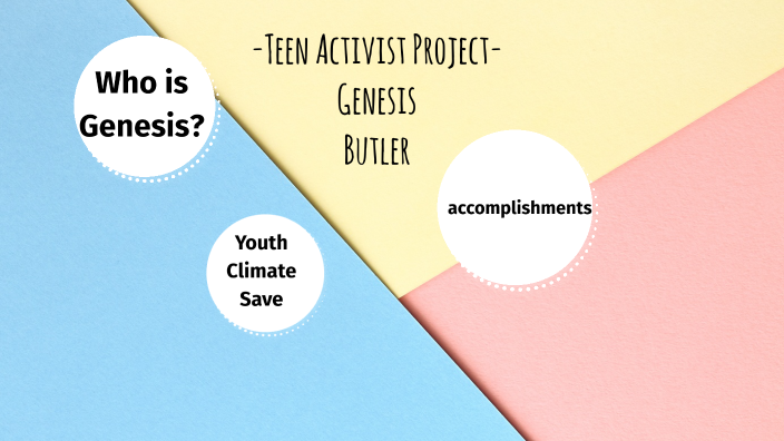 Teen Activist Project-Genesis Butler by Kylie Bluett on Prezi