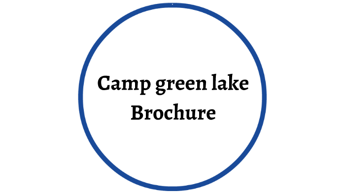 Camp green lake Brochure by myra ramos on Prezi