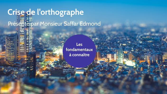 Crise de l'orthgraphe by Toky Rakotomalala on Prezi