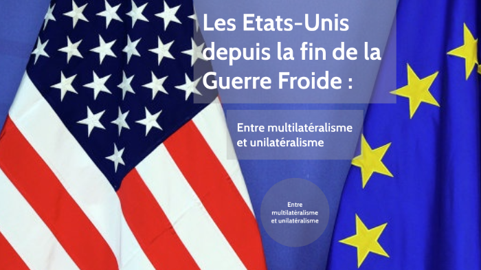 multilatéralisme/unilatéralisme by marion dehaese on Prezi