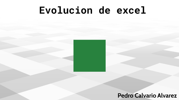 Evolucion de excel by Pedro Calvario Alvarez on Prezi