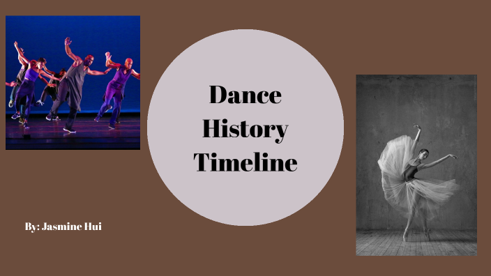 Dance Timeline Final by jasmine hui on Prezi