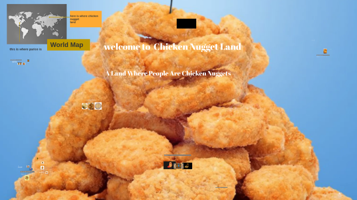 Exploring Chicken Nugget Land by Olivia Loewen on Prezi