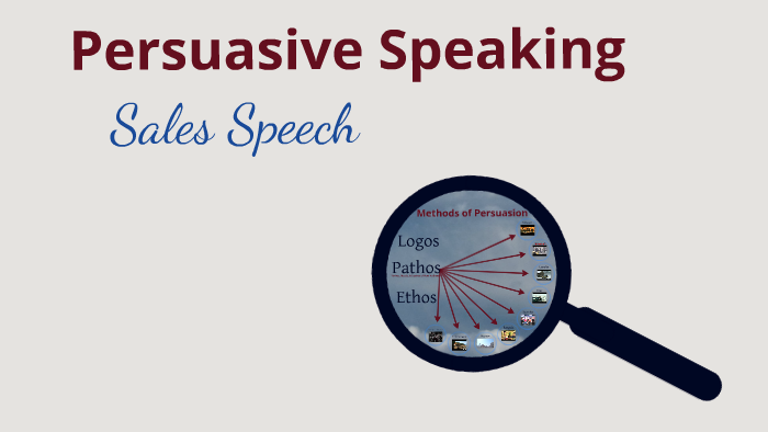 Persuasive Speech - Sales Speech by Heather Tills on Prezi