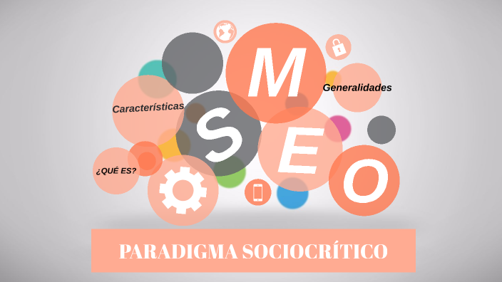 Paradigma Sociocrítico by Yael Pedraza on Prezi
