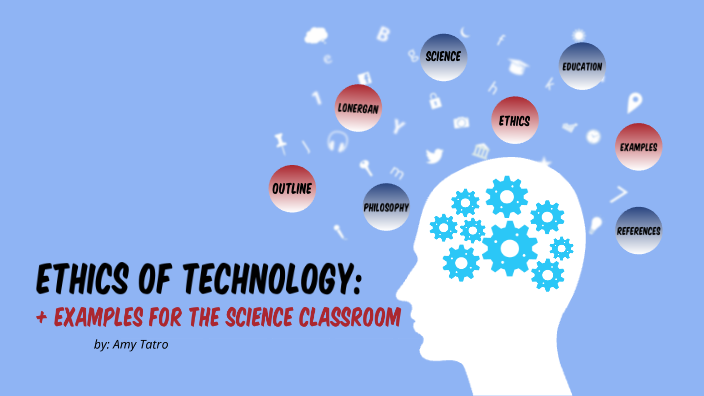 Ethics of Technology by Amy Tatro on Prezi