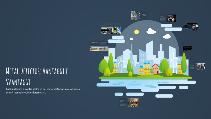 Metal Detector: Vantaggi e Svantaggi by Fabrizio Russo on Prezi