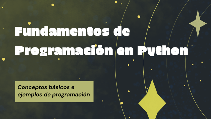 Fundamentos de Programación en Python by Nataly Alvarado on Prezi