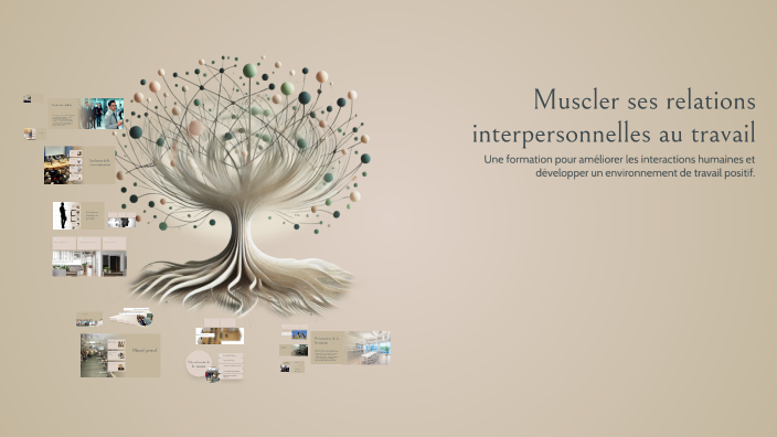 Muscler ses relations interpersonnelles au travail by Carl Houde on Prezi
