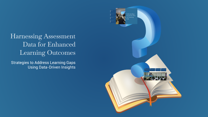 Harnessing Assessment Data for Enhanced Learning Outcomes by Jane ...