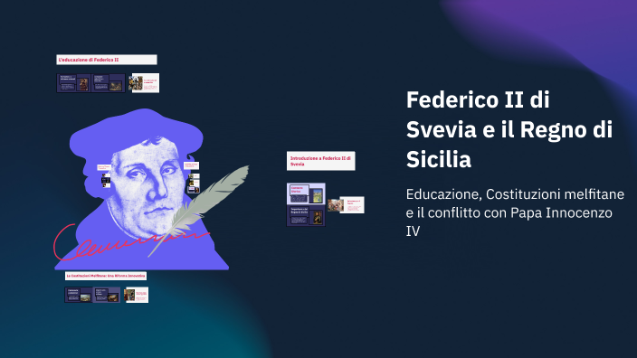 Federico II di Svevia e il Regno di Sicilia by francesco bracci on Prezi