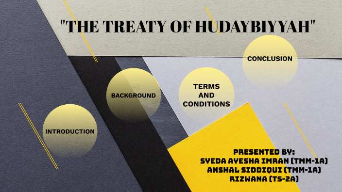 THE TREATY OF HUDAYBIYYAH by Ayesha Imran on Prezi