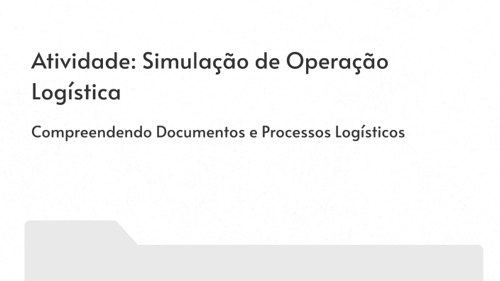 Atividade: Simulação de Operação Logística by TONI DOMINGUES DA SILVA ...