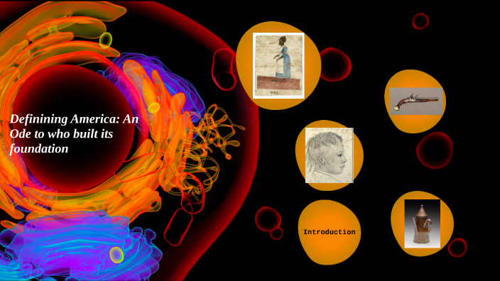 Definining America: An Ode to who built its foundation by Ivory Edo by ...