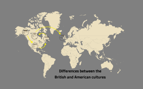 Differences between the British and American cultures by Kiri Fo on Prezi