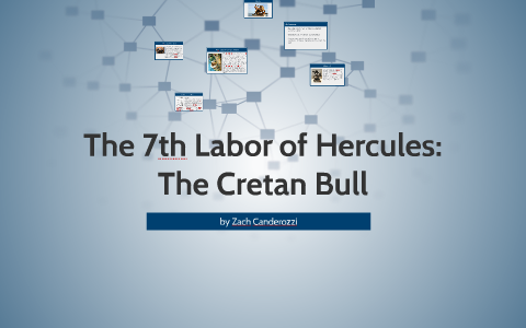 The 7th Labor of Hercules: by Zach C. on Prezi