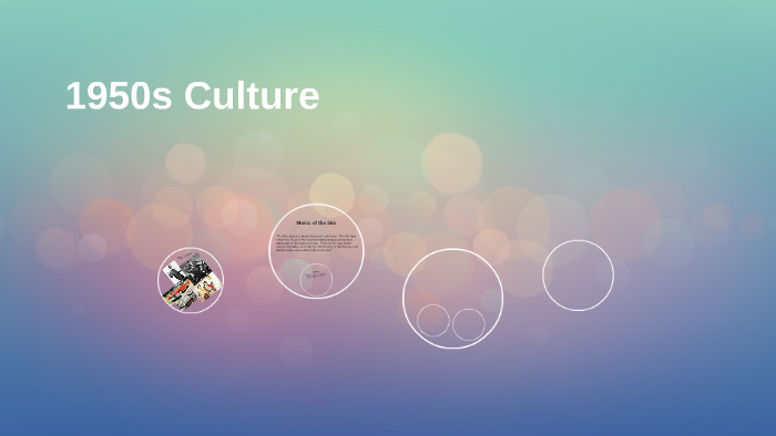 1950s Culture by on Prezi