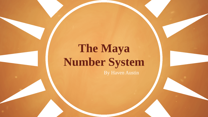 The Maya Number System by Haven Austin on Prezi