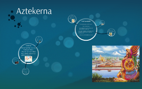 Aztekerna by Jon Berglund on Prezi